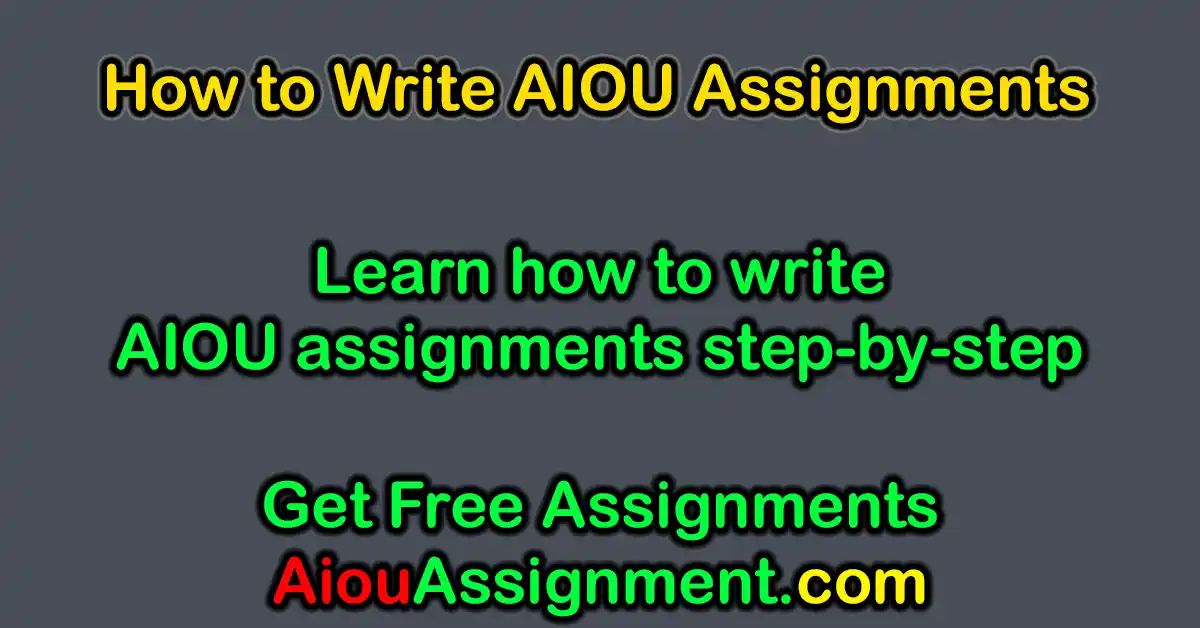 How to Write AIOU Assignments – (Autumn 2025)